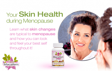 Your Skin Health during Menopause - Macafem.com